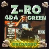 Z-Ro Album: «4 Da Green Reloaded: The Lion Of The Screwed Up Click ...
